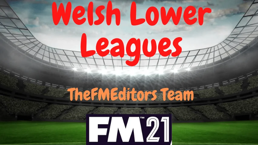 FM21 Welsh Level 6 Database: Football Manager 2021 | FMtrendGames