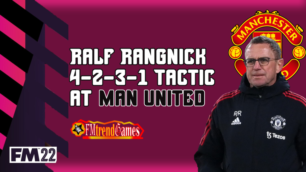 Football Manager 2022 | Ralf Rangnick Man United Tactic FM22 | FMtrendGames