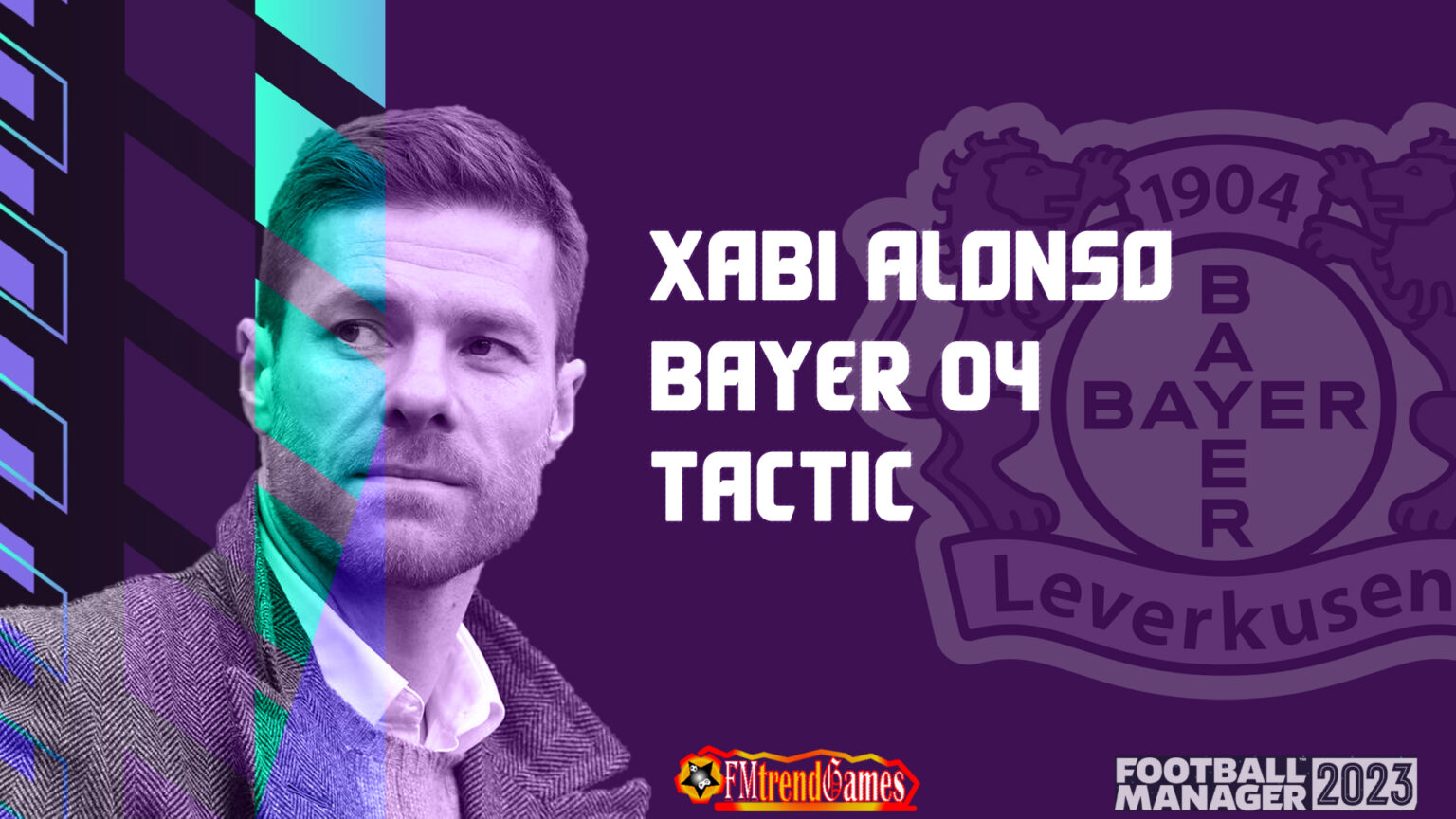 FM23 Xabi Alonso 3-4-3-0 Tactic with Bayer Leverkusen | FMtrendGames
